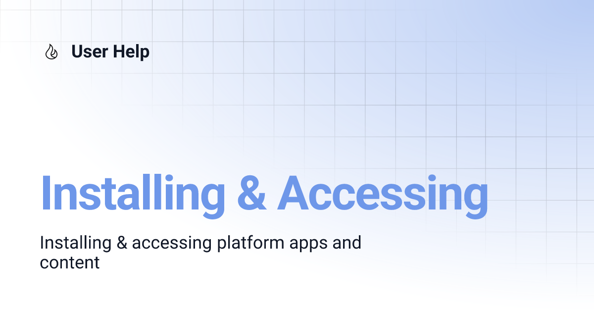 Installing & Accessing | User Help